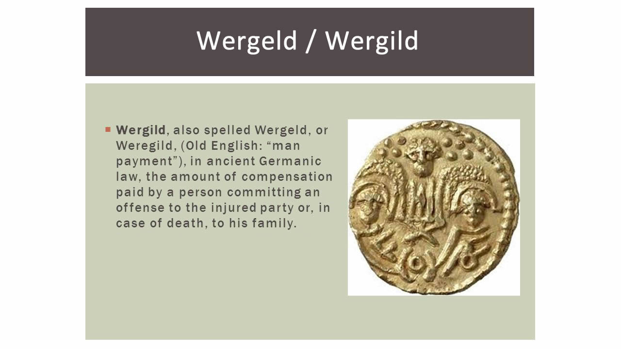 Modern Compensation Culture and the Ancient Practice of Wergeld ...