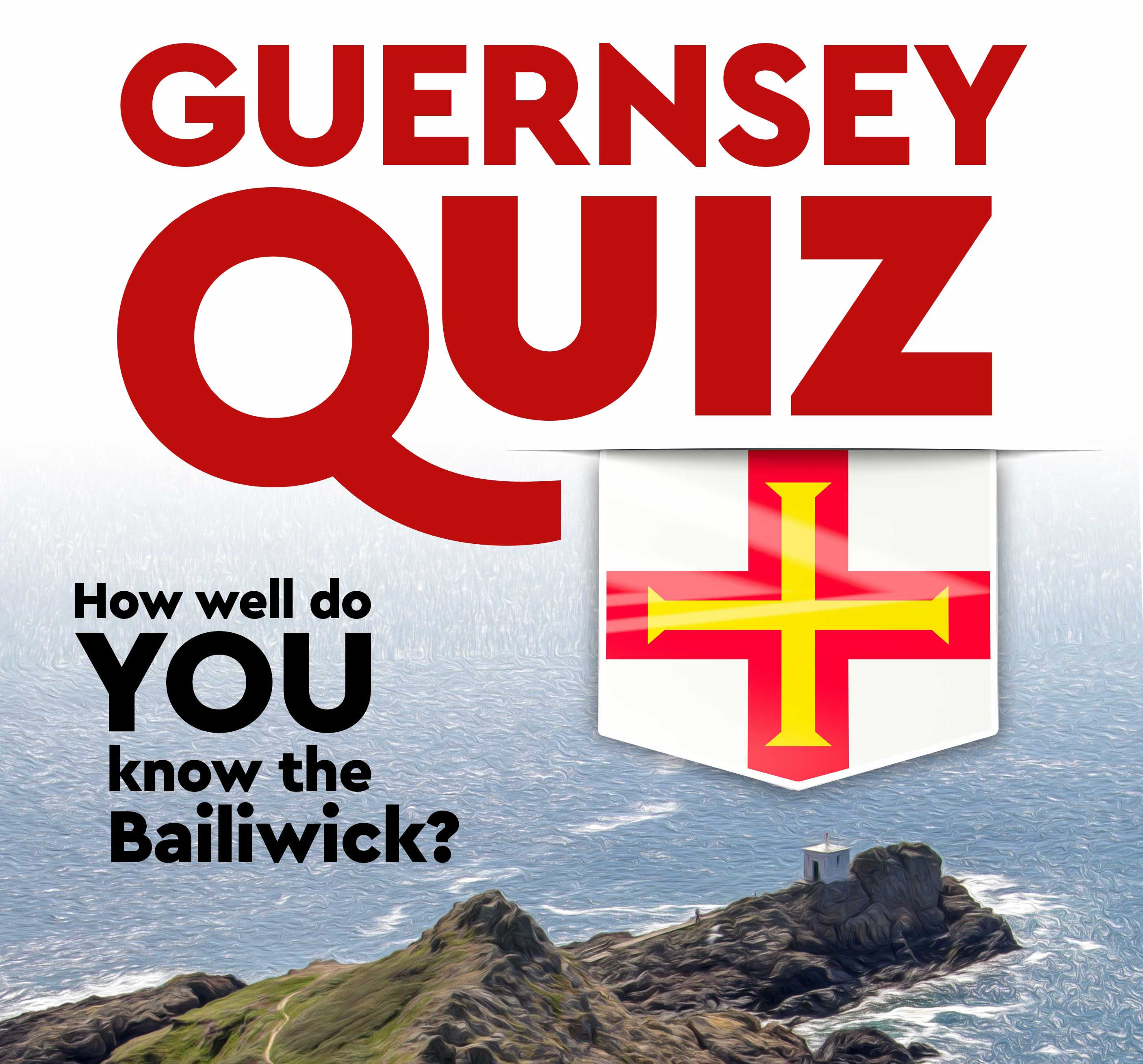 The Guernsey Quiz : How Well Do You Know the Bailiwick ...